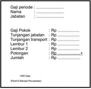Contoh Slip Gaji, Beserta Pengertian, Fungsi dan Tips Membuatnya