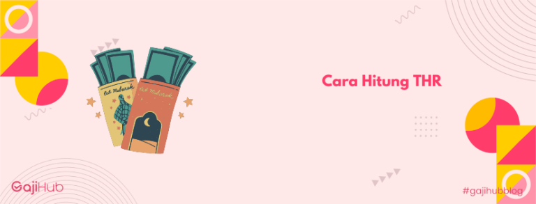 Cara Hitung THR: Peraturan Lengkap dan Pajaknya