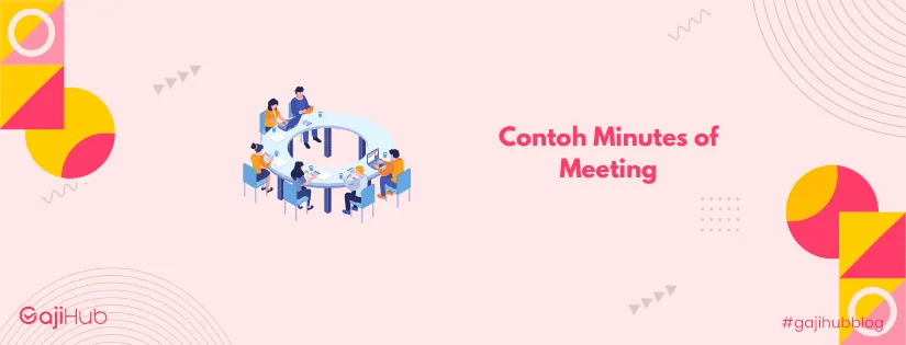 Contoh Minutes of Meeting, Pengertian, Download Template Gratis