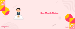 One Month Notice: Pengertian, Aturan, dan Cara Pengajuannya