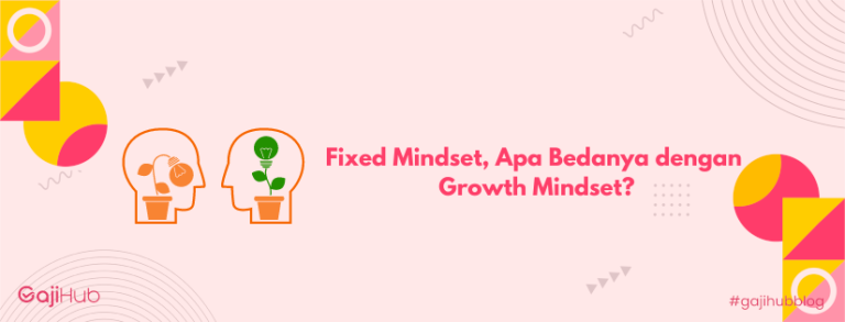 Fixed Mindset, Apa Perbedaannya dengan Growth Mindset?