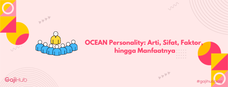 OCEAN Personality: Arti, Sifat, Faktor, hingga Manfaatnya