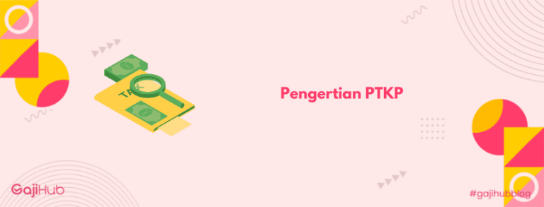 Pengertian PTKP, Aturan Terbaru dan Cara Menghitungnya