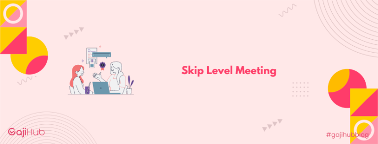 Skip Level Meeting: Cara Melaksanakan, dan Contoh Pertanyaan