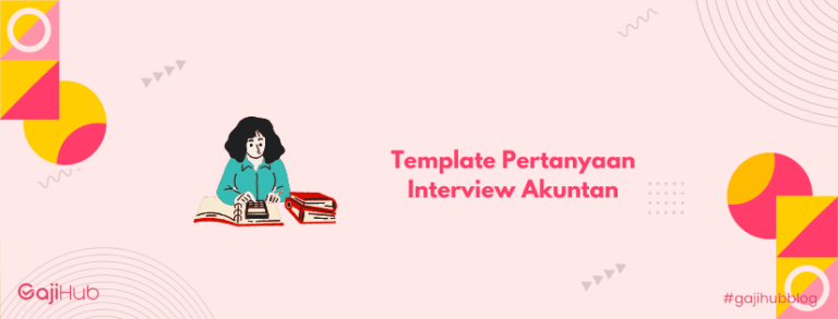 15 Template Pertanyaan Interview Akuntan + Contoh Jawabannya