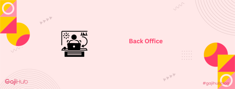 Back Office: Jenis, Contoh Pekerjaan, Skill Penting, dan Gajinya
