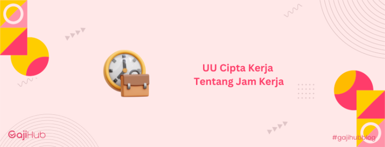 UU Cipta Kerja Tentang Jam Kerja, Berikut Poin-Poin Pentingnya