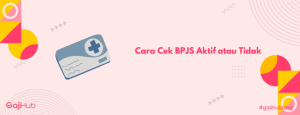 6 Cara Cek BPJS Aktif atau Tidak Paling Mudah
