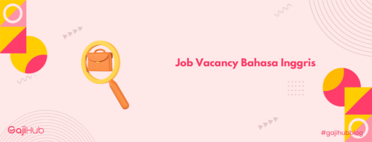 15 Contoh Job Vacancy Bahasa Inggris dan Cara Menyusunnya