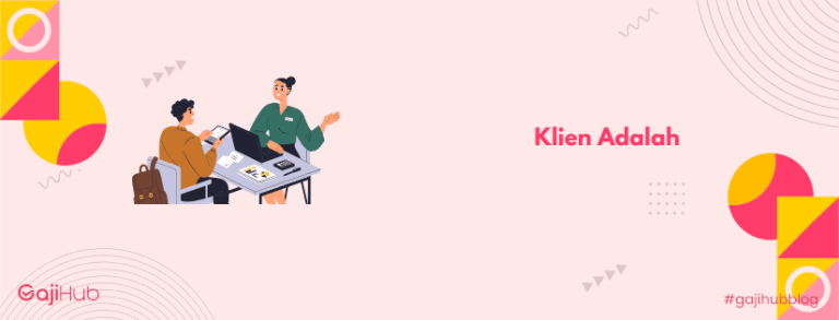 Klien Adalah? Ini Pengertian dan Bedanya dengan Pelanggan - Gajihub Blog