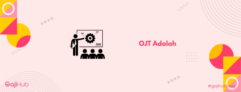 OJT Adalah? Ini Manfaat, Jenis, Metode, dan Tips Efektifnya - Gajihub Blog