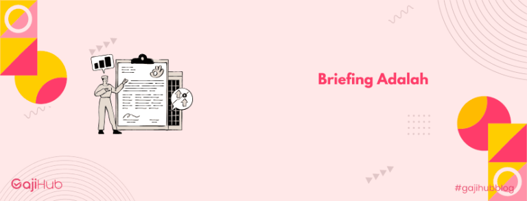 Briefing Adalah: Pengertian, Tujuan, dan Contohnya - Gajihub Blog