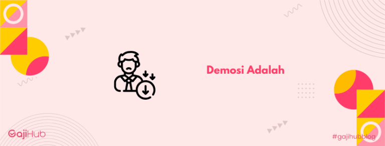 Demosi Adalah? Ini Aturan Dasar, Faktor, dan Tips Mengelolanya