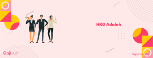 HRD Adalah? Ini Pengertian, Tantangan, dan Tugasnya - Gajihub Blog