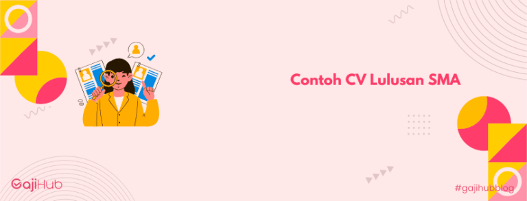 10 Contoh CV Lulusan SMA dan Tips Membuatnya - Gajihub Blog