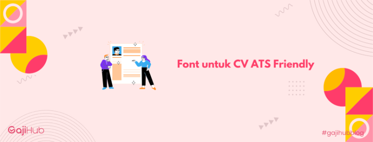10 Font untuk CV ATS Friendly + Kekurangan dan Kelebihannya - Gajihub Blog