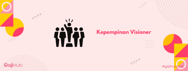 Kepemimpinan Visioner: Karaketristik, Kelebihan, dan Tipsnya - Gajihub Blog