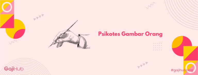 Psikotes Gambar Orang: Cara Penilaian dan Tips Mengerjakan - Gajihub Blog