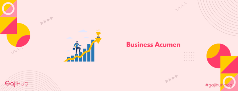 8 Skill Business Acumen, Manfaat, dan Cara Meningkatkannya - Gajihub Blog