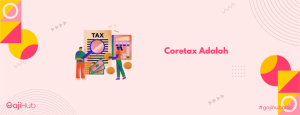 Coretax Adalah: Pengertian dan Perbedaan dengan DJP Online - Gajihub Blog