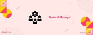 General Manager Adalah? Ini Tugas, Skill Penting, dan Gajinya - Gajihub ...
