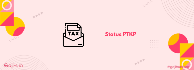Status PTKP: Jenis, Besaran, dan Contoh Perhitungannya - Gajihub Blog