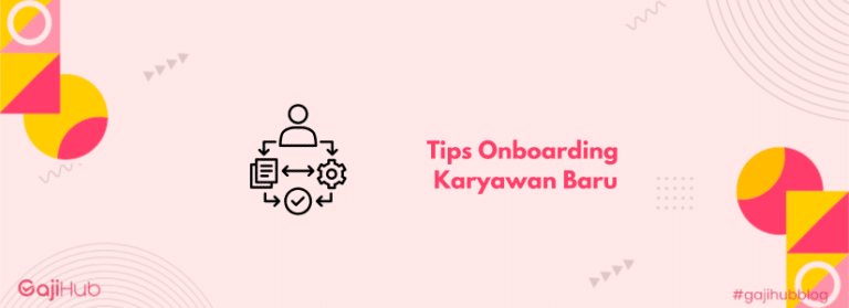 15 Tips Melakukan Onboarding untuk Karyawan Baru - Gajihub Blog