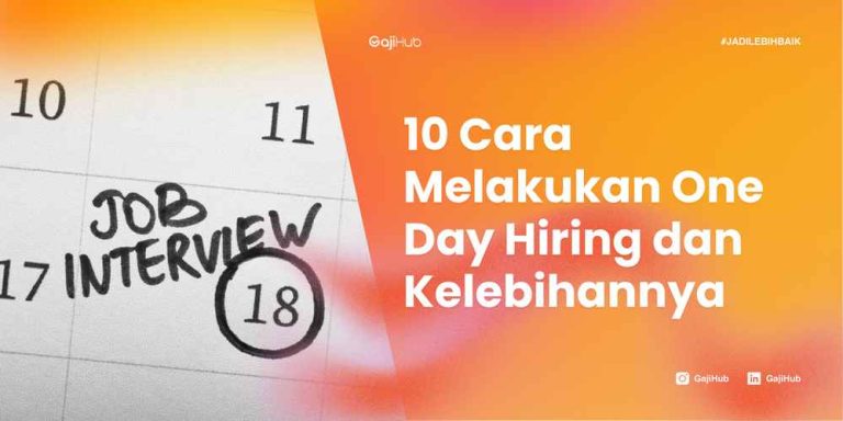 10 Tips Melakukan One Day Hiring dan Kelebihannya - Gajihub Blog